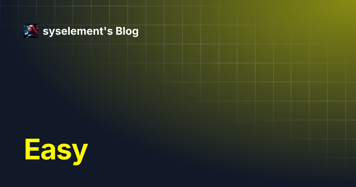 Easy | syselement's Blog
