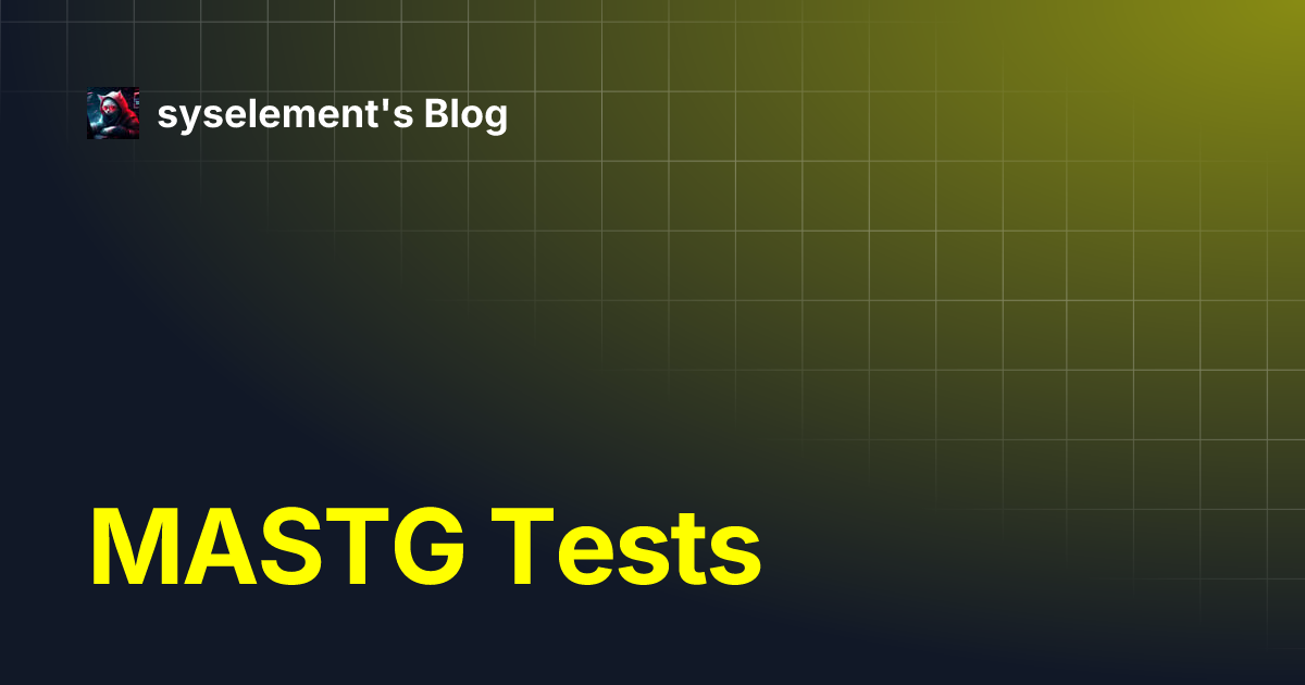 MASTG Tests | syselement's Blog