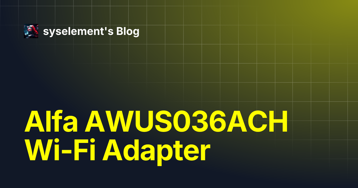 Alfa AWUS036ACH Wi-Fi Adapter | syselement's Blog