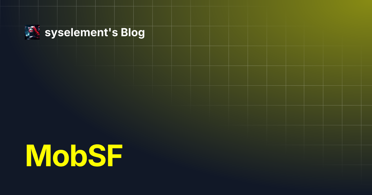 MobSF | syselement's Blog