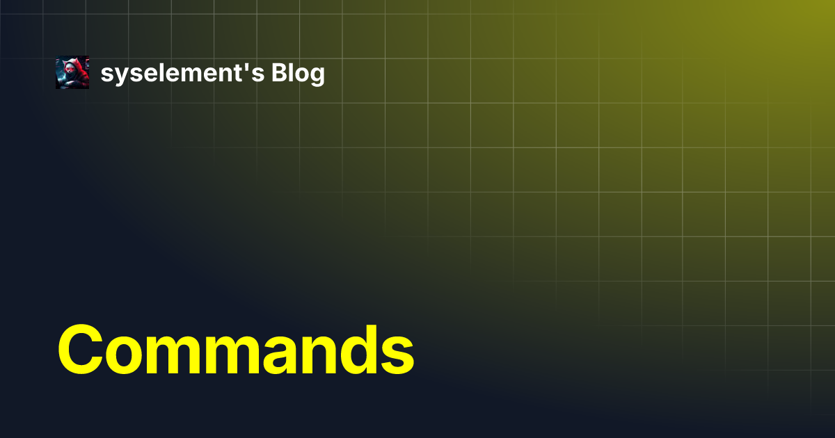 Commands | syselement's Blog