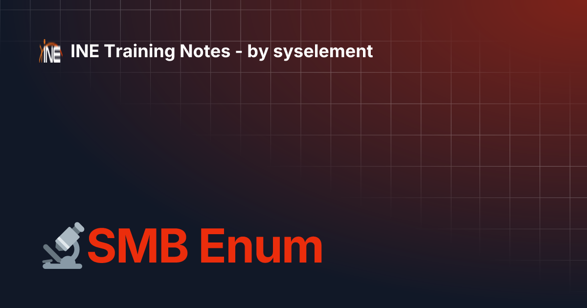 🔬SMB Enum | INE Training Notes - by syselement