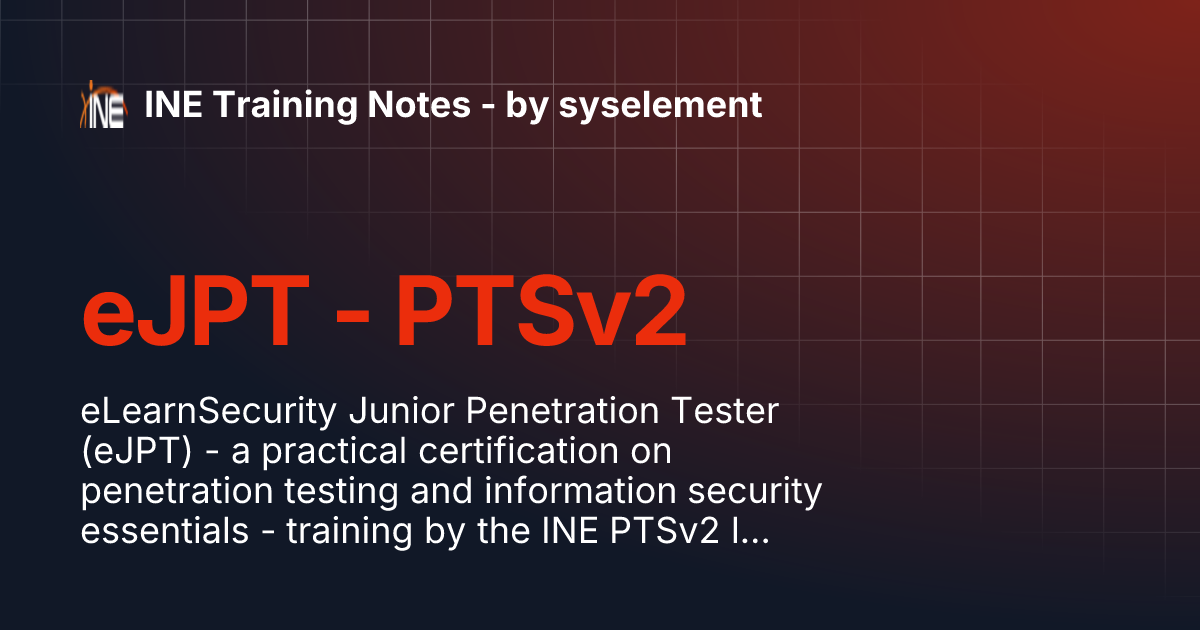 eJPT - PTSv2 | INE Training Notes - by syselement