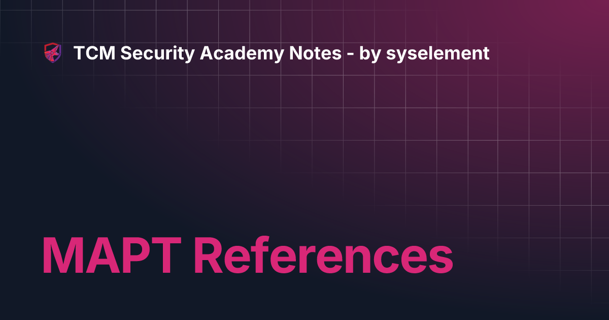 MAPT References | TCM Security Academy Notes - by syselement